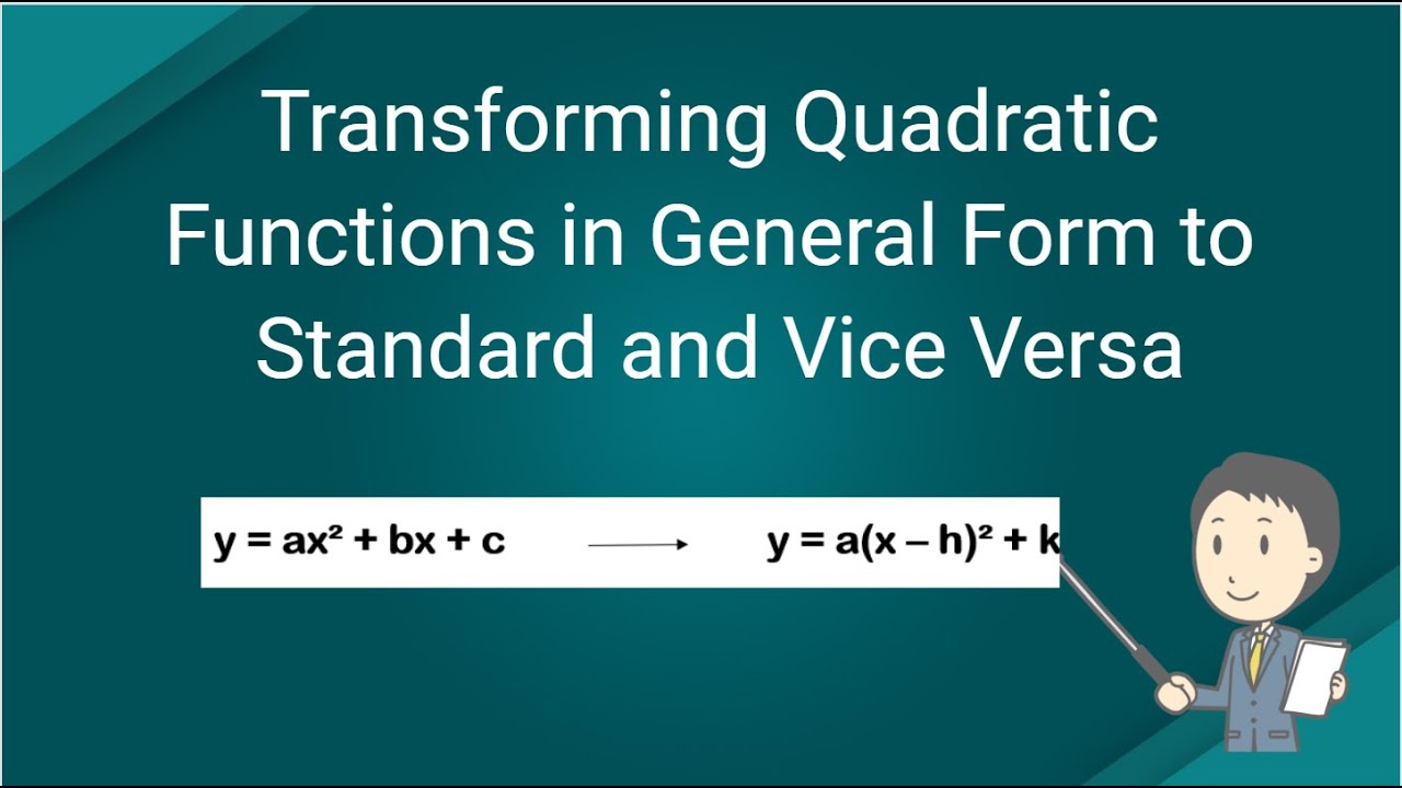 Transforming equation of a quadratic function from general to vertex or ...