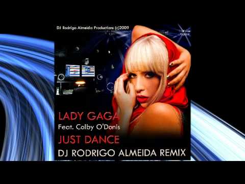 Lady Gaga Feat. Colby O'Donis - Just Dance (DJ Rodrigo Almeida Remix ...
