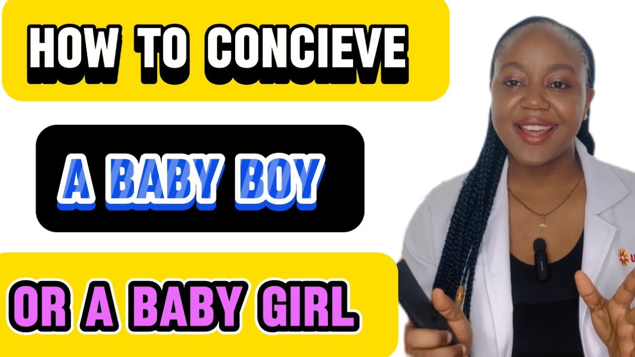 HOW TO CONCEIVE A BABY BOY OR A BABY GIRL/ BEST AND NATURAL METHODs ...