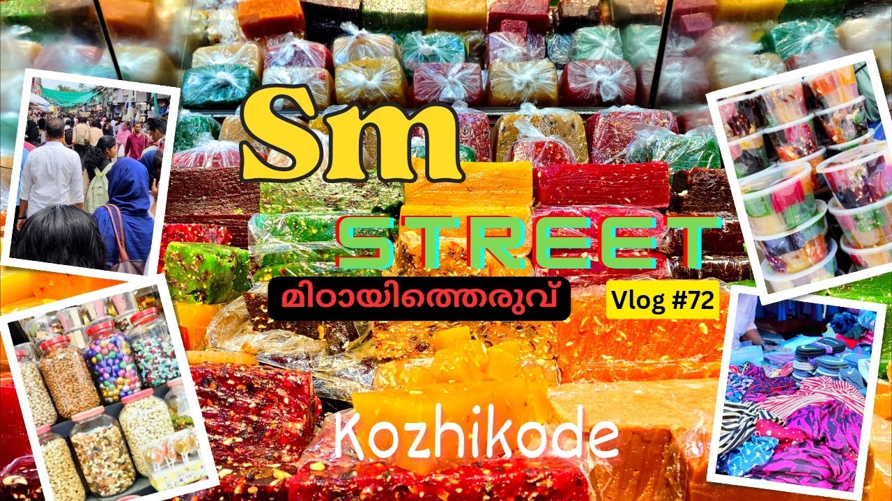 S.M Street | Mittai Theruvu | Kozhikode | 2023 | Kerala Vlog #72 - YouTube