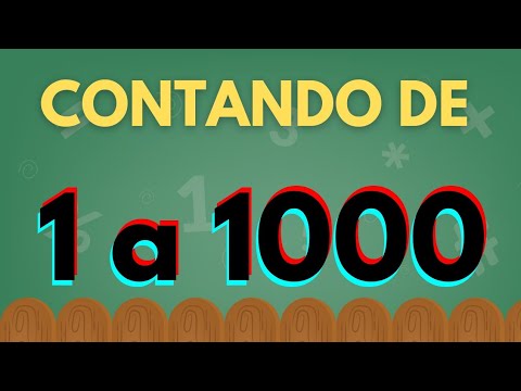 Contando de 1 a 1000 em Português/ Aprenda a contar de UM até MIL ...