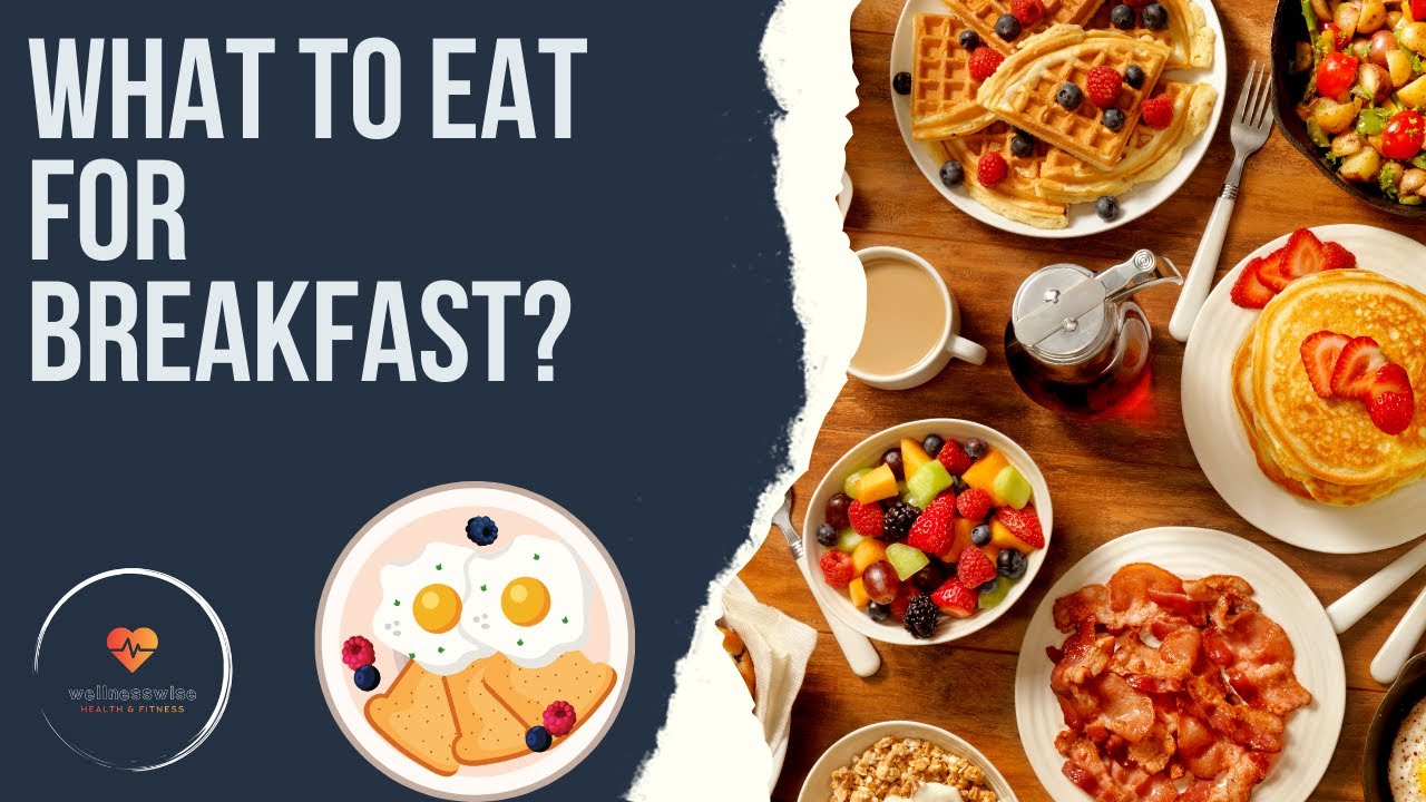 The Ultimate Breakfast Guide for Optimal Health and Fitness - YouTube