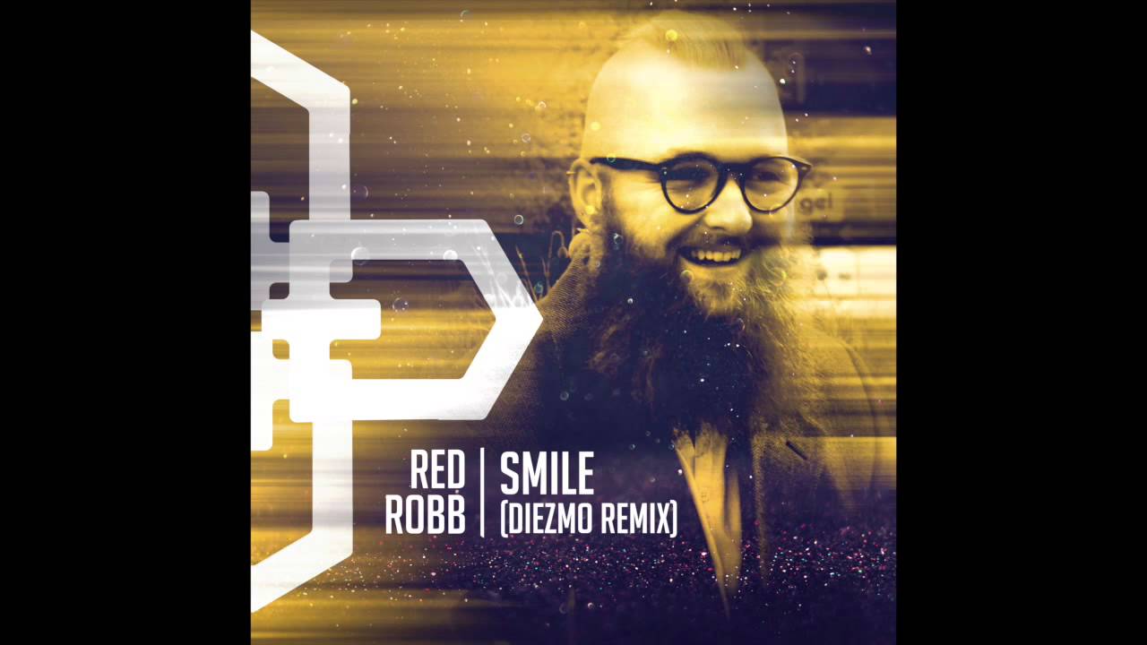 Red Robb - Smile (Diezmo Remix) (Official Audio) - YouTube