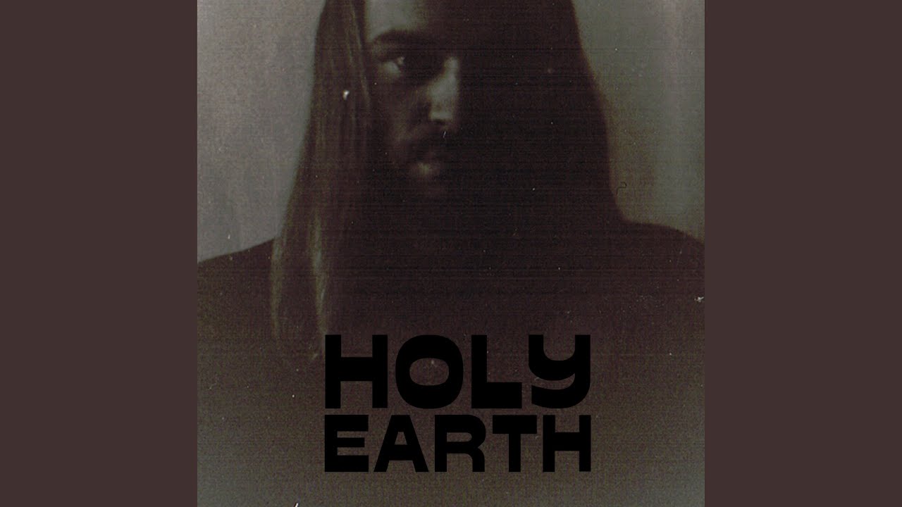 Holy Earth - YouTube