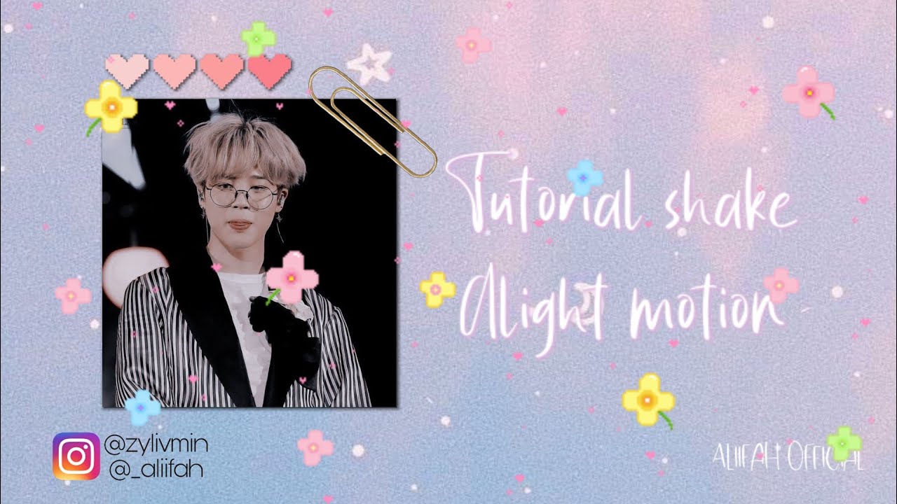 🎀 TUTORIAL SHAKE ALIGHT MOTION🎀 - YouTube