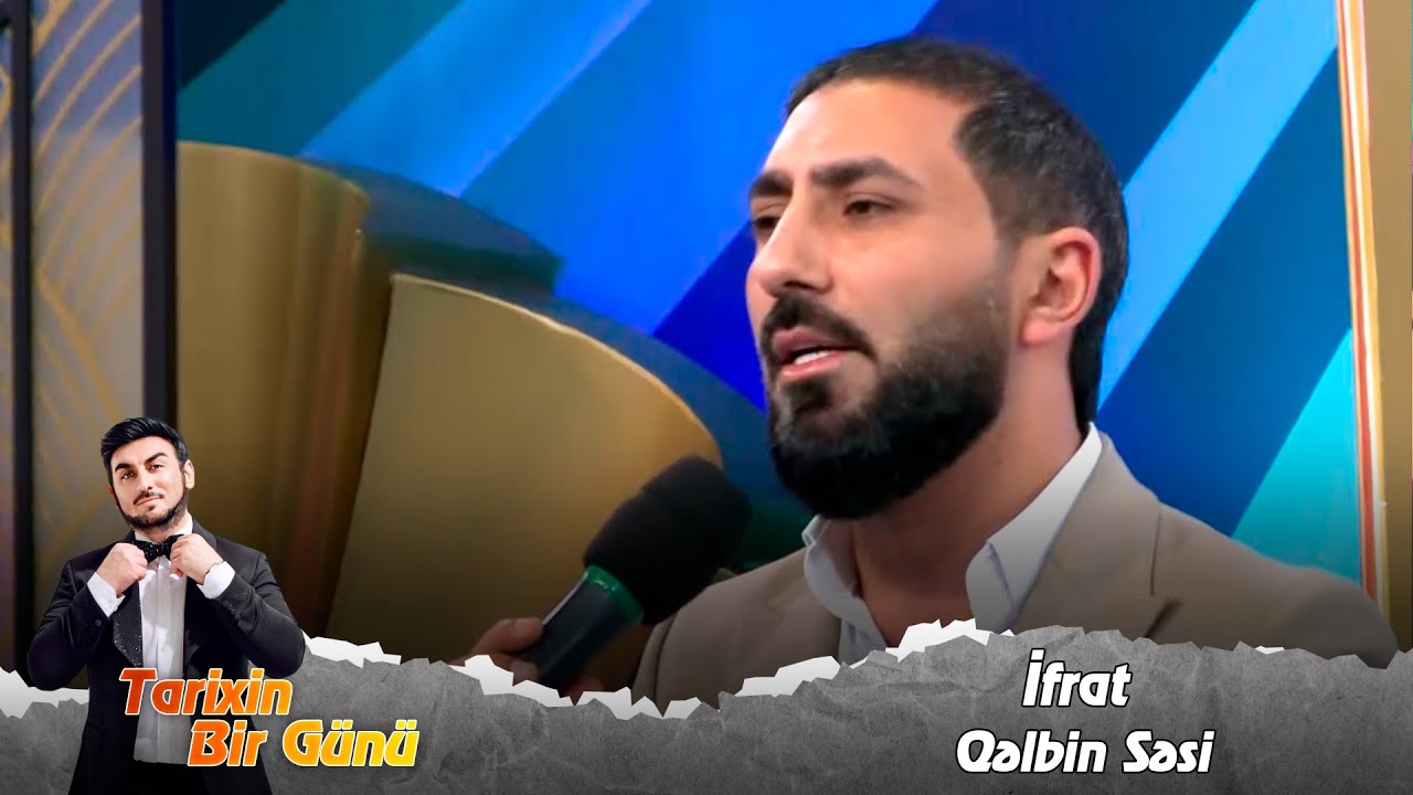 İfrat - Qəlbin Səsi (Tarixin Bir Günü) 05.12.2023 - YouTube