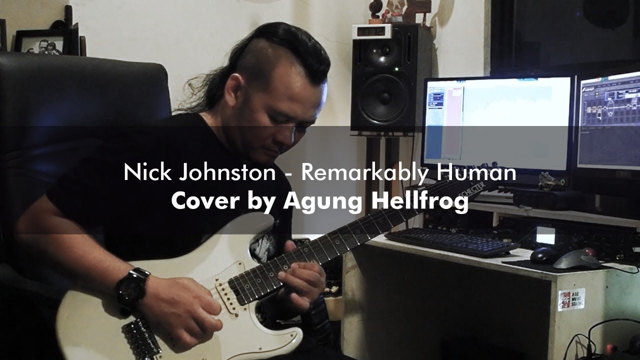 Remarkably Human - Nick Johnston | Cover by Agung Hellfrog.. - YouTube