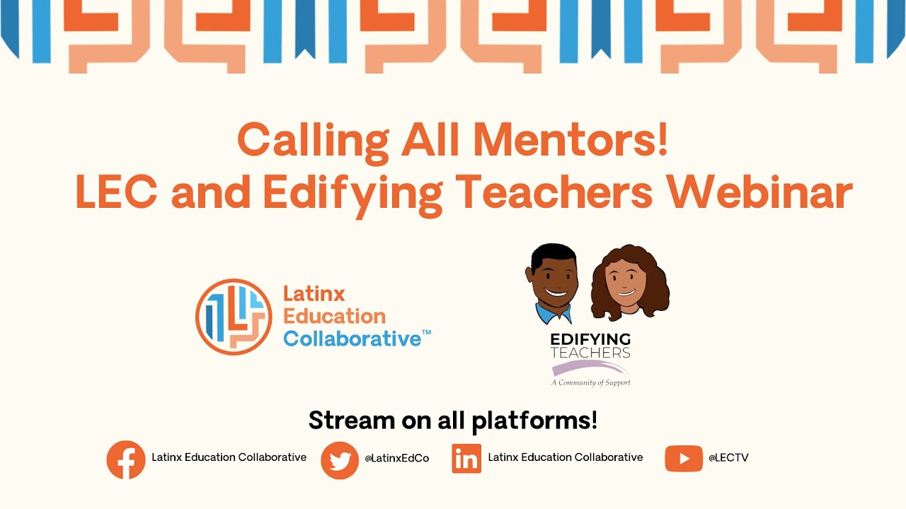 Calling All Mentors! LEC and Edifying Teachers Webinar - YouTube