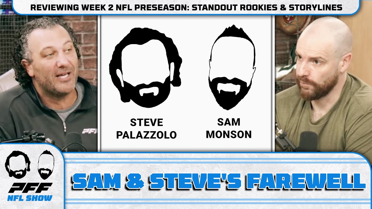 Sam & Steve's Farewell Episode | PFF NFL Show - YouTube