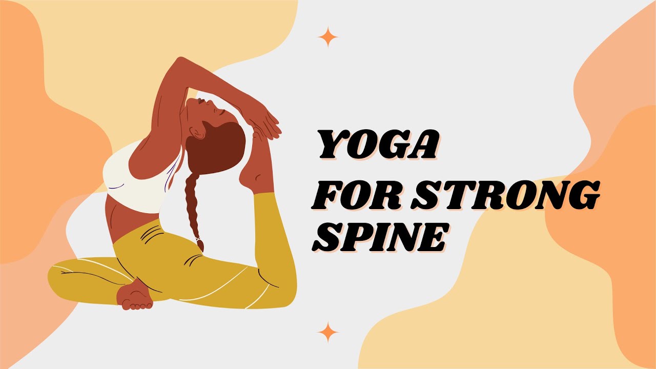 Yoga for a Strong Spine - YouTube