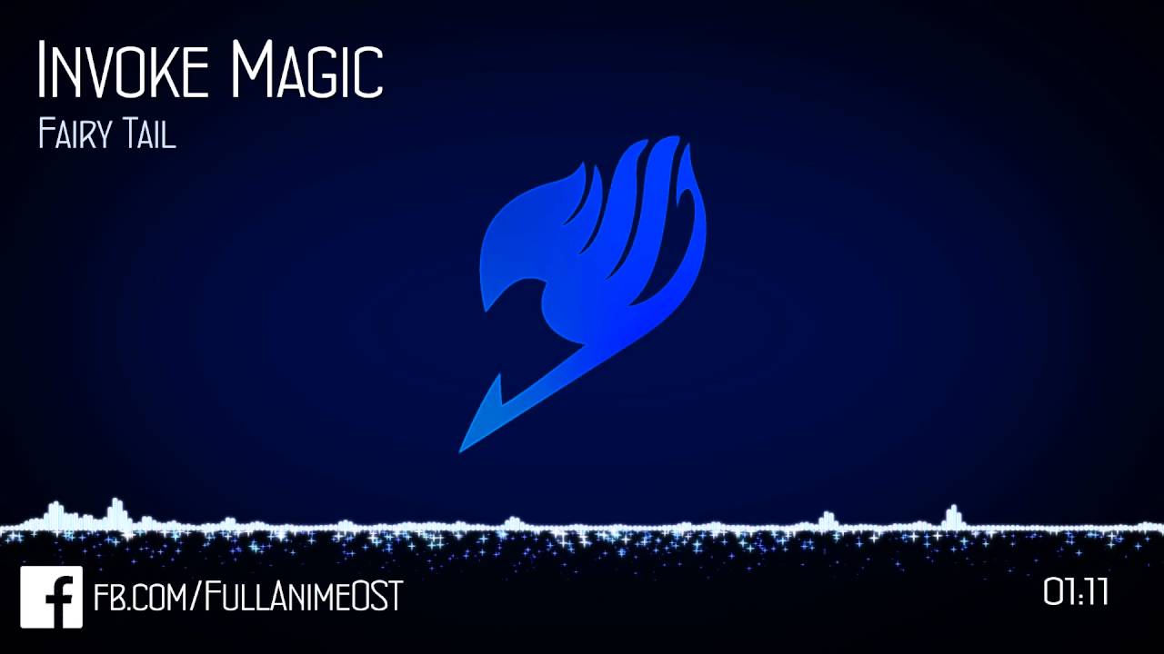 Fairy Tail OST #03 - Invoke Magic (Mahō Hatsudou) - YouTube