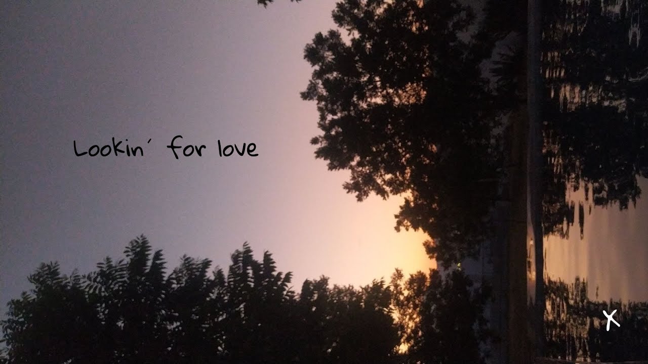 Lookin´for love - YouTube
