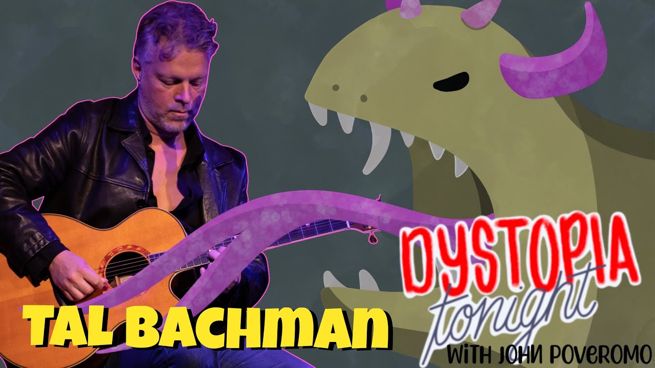 Tal Bachman on Dystopia Tonight Ep 193 - YouTube
