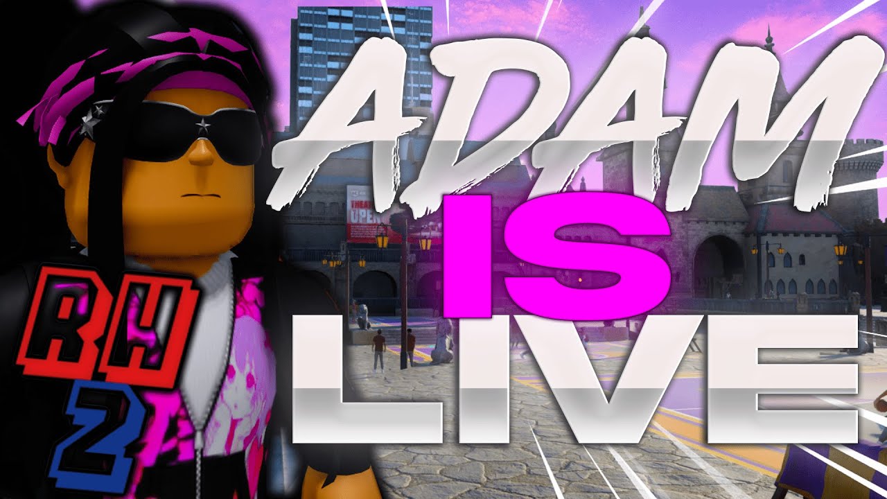 🔴ADAM IS LIVE l ROBLOX RH2 - YouTube