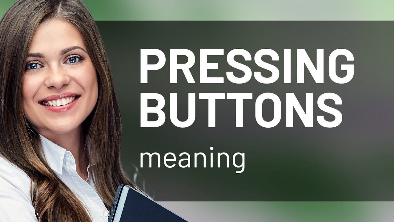 Unraveling Idioms: The Many Meanings of "Pressing Buttons" - YouTube