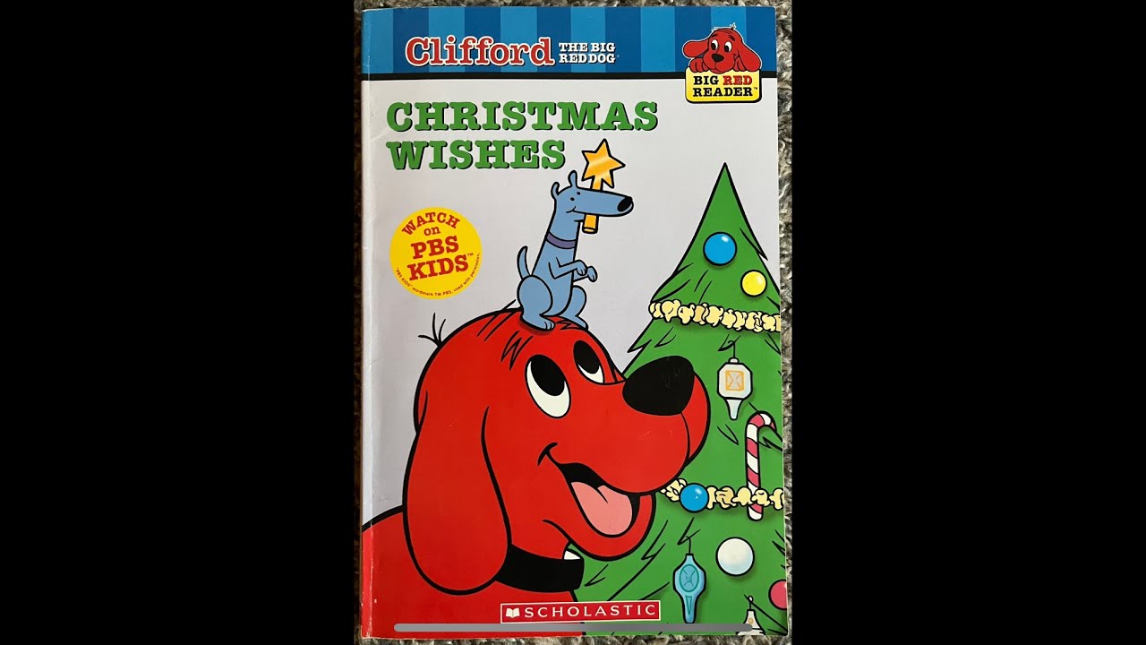 Clifford The Big Red Dog: Christmas Wishes (Read Aloud / Read Along ...