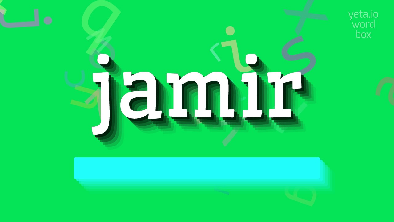 How to say "jamir"! (High Quality Voices) - YouTube