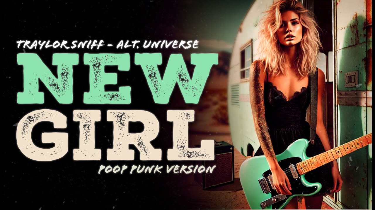 TRAYLOR SNIFF - New Girl (Alt.Universe)(Poop Punk Version) - YouTube