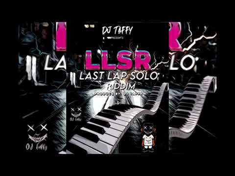 DJ Taffy - LLSR (Last Lap Solo Riddim) 2021 - YouTube