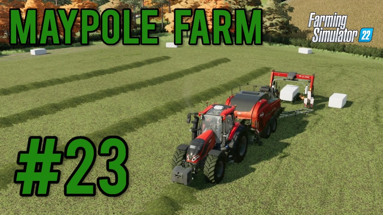 Operation Silage! || Maypole Farm #23 || FS22 || Timelapse - YouTube