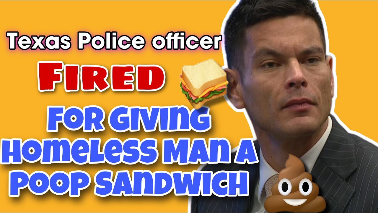 Officer FIRED for giving out feces💩 Sandwiches to Homeless Man - YouTube