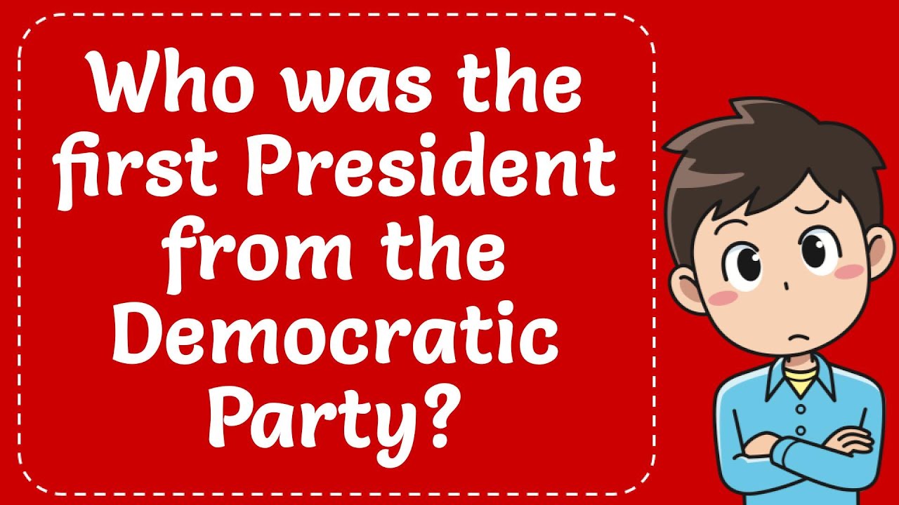 Who was the first President from the Democratic Party? Explained - YouTube