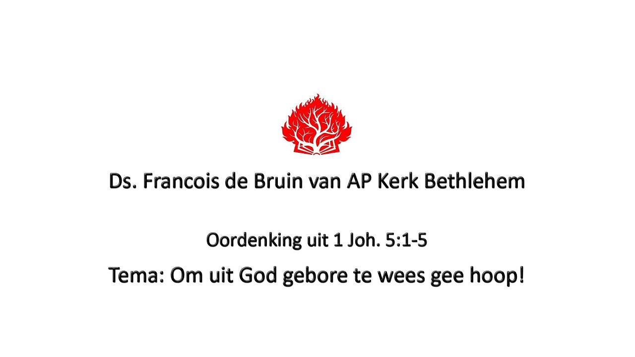 Om uit God gebore te wees gee hoop! - YouTube