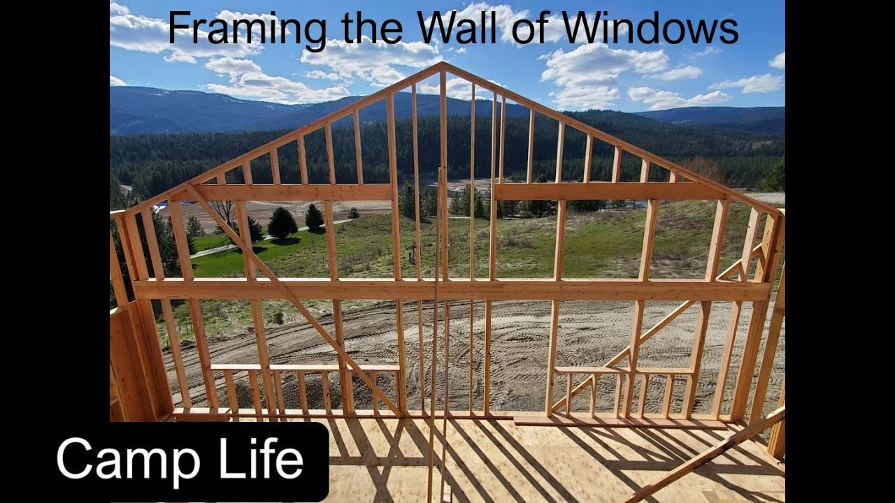 Framing the Wall of Windows | Building our custom home - YouTube