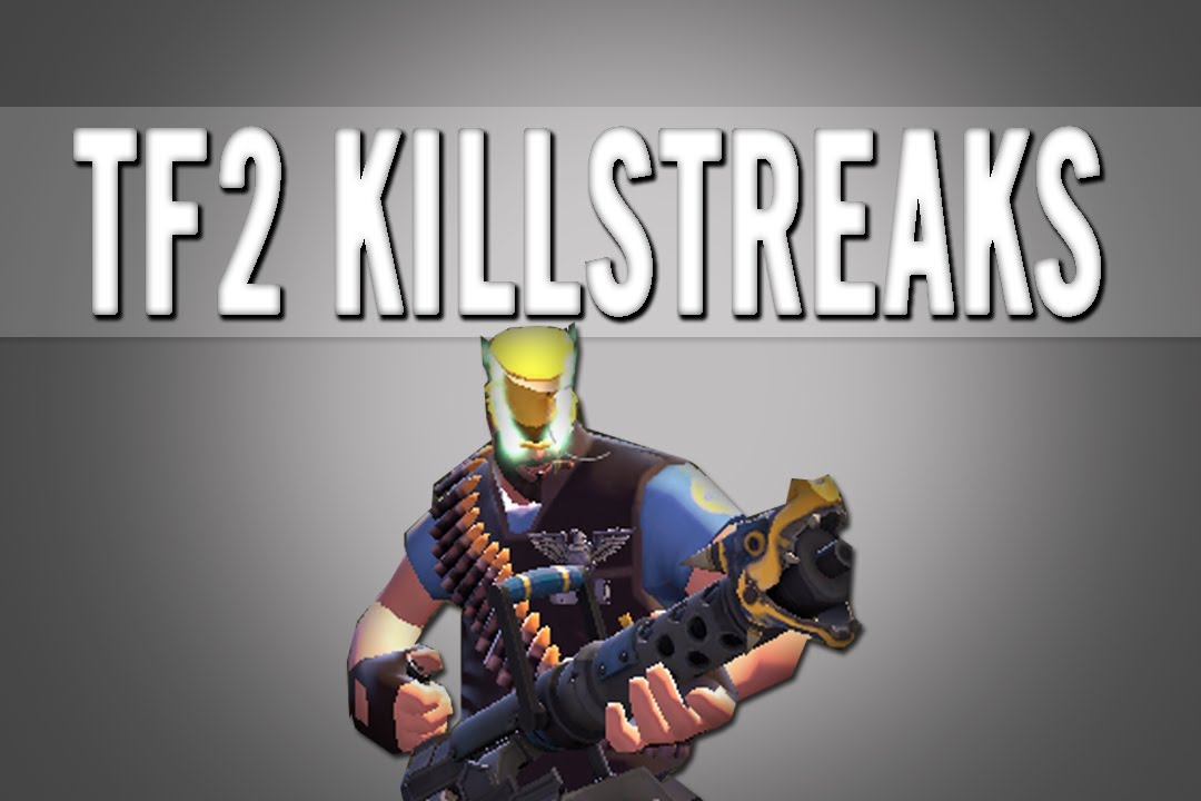 TF2: Kill Streaks - YouTube