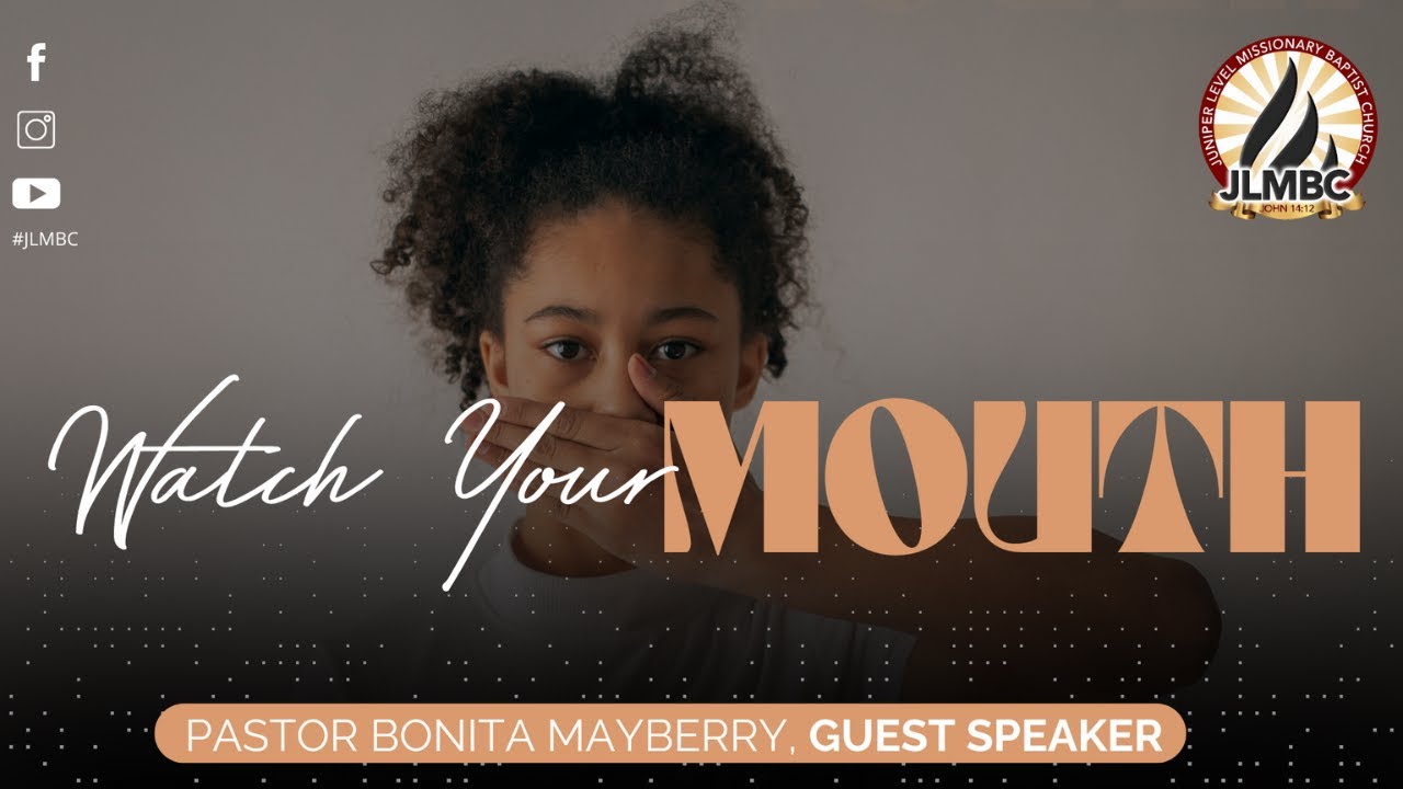 "Watch Your Mouth" Pastor Bonita Mayberry, 9:30am Service - YouTube