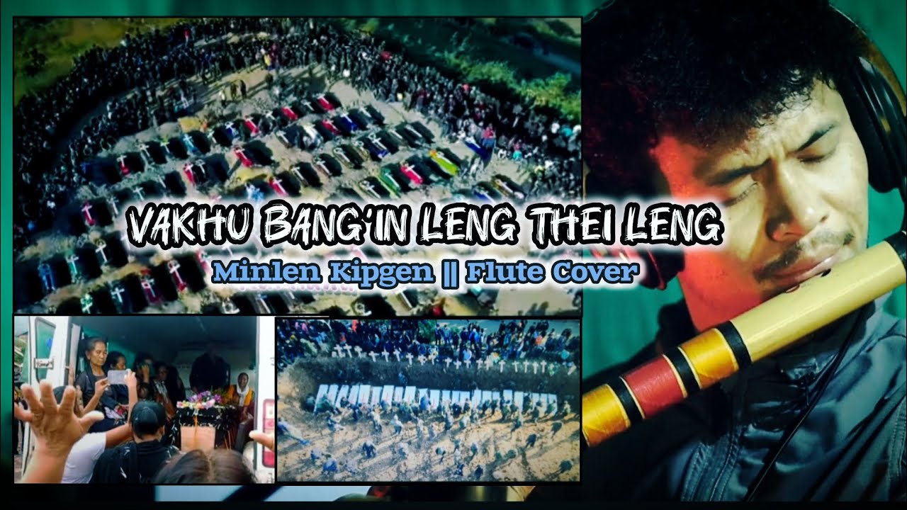 Vakhu Bang'in Leng thei leng, Ga Leng tang'e chung Gam'a @ Kukiland ...