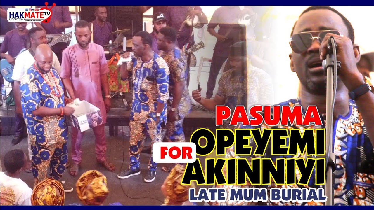 OGANLA PASUMA : OPEYEMI AKINNIYI 'OMO IYA SUNA ' BURIES MUM IN APOMU - YouTube
