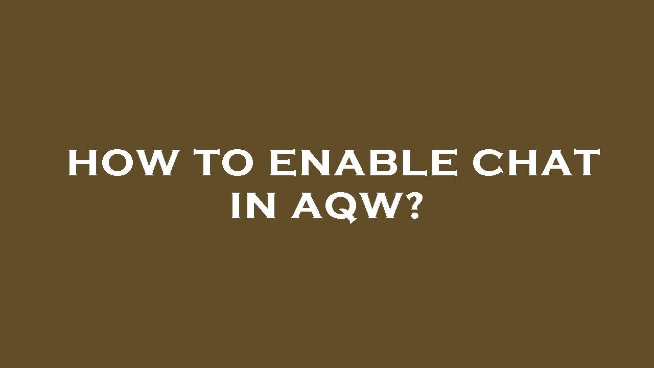 How to enable chat in aqw? - YouTube