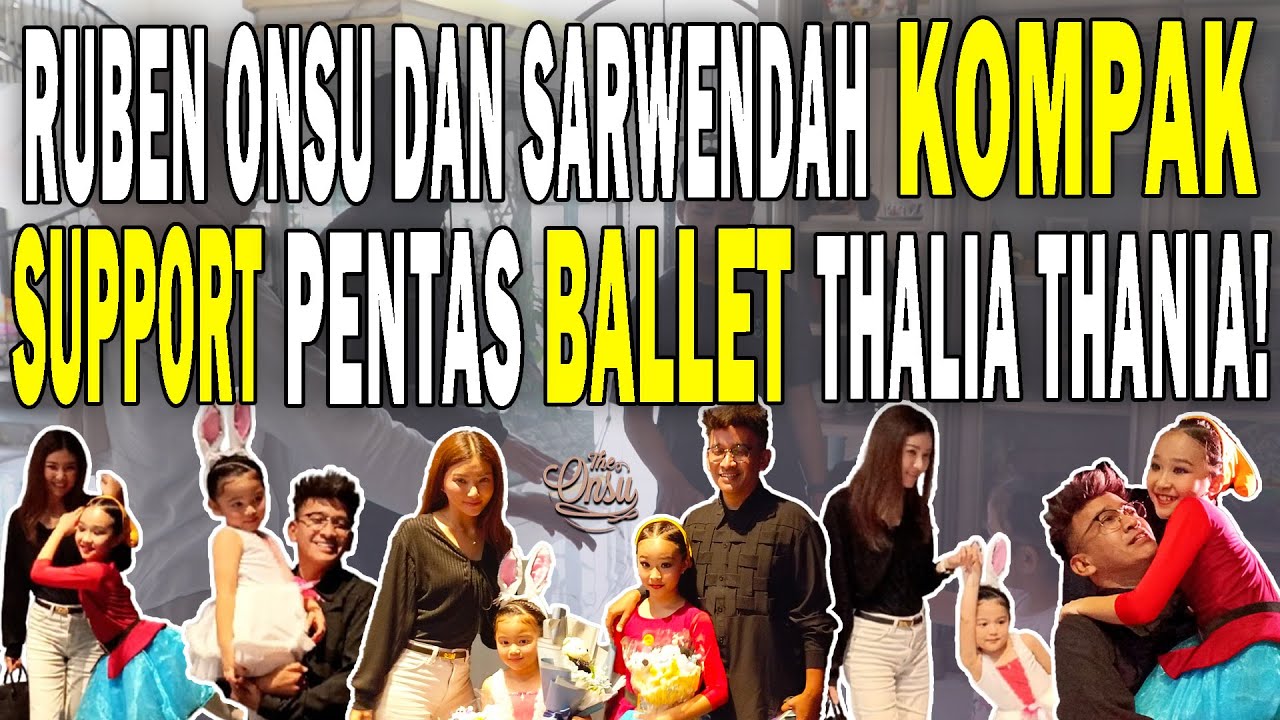GEMES‼️ SELESAI PENTAS BALLET THALIA & THANIA REBUTAN DIGENDONG AYAH RUBEN⁉️ | THE ONSU - YouTube