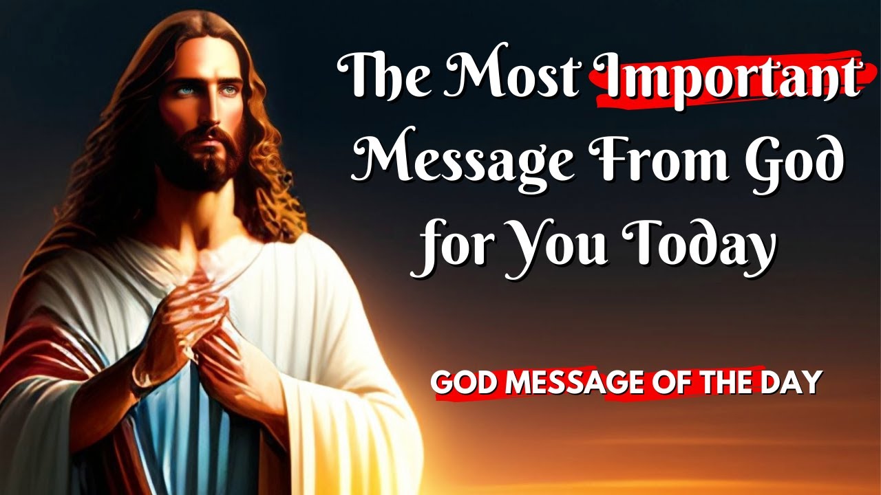 The Most Important Message From God for You Today | Gods Message Today ...