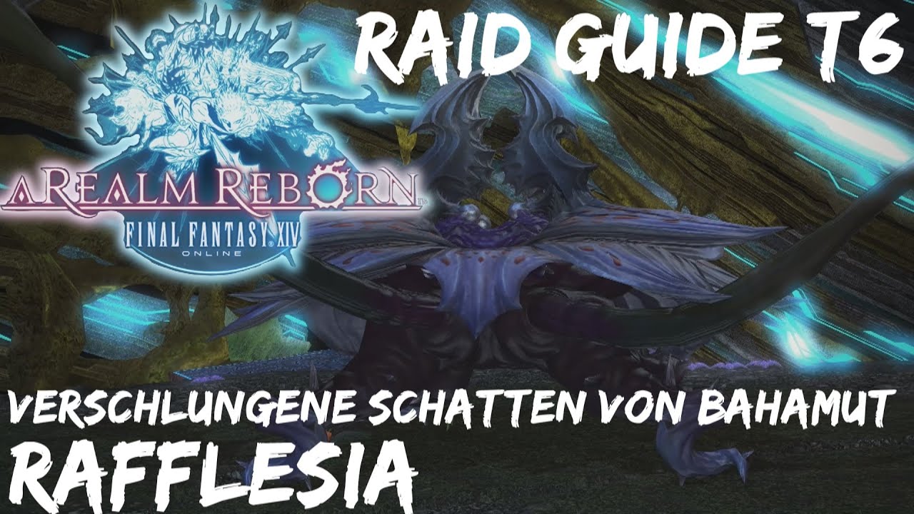 Final Fantasy 14: A Realm Reborn |💡-GUIDE| Rafflesia (T6 ...
