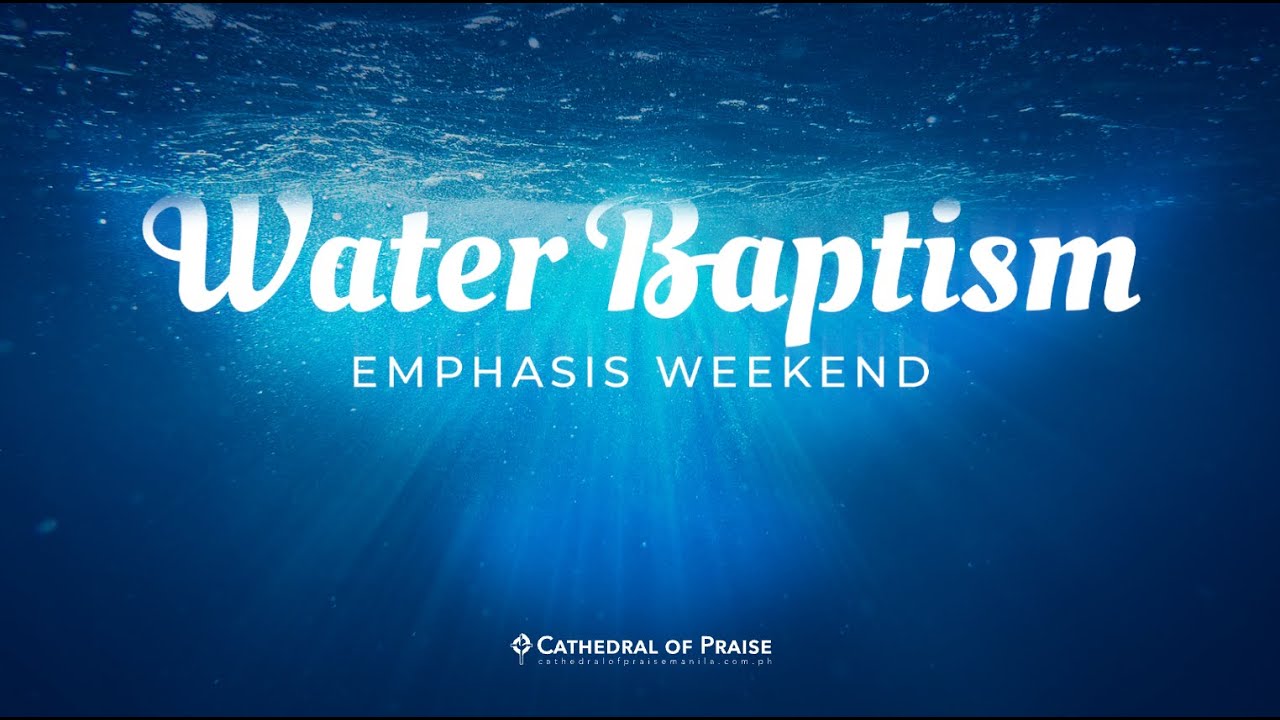 Water Baptism Emphasis Weekend | Sunday Service | September 24, 2023 ...