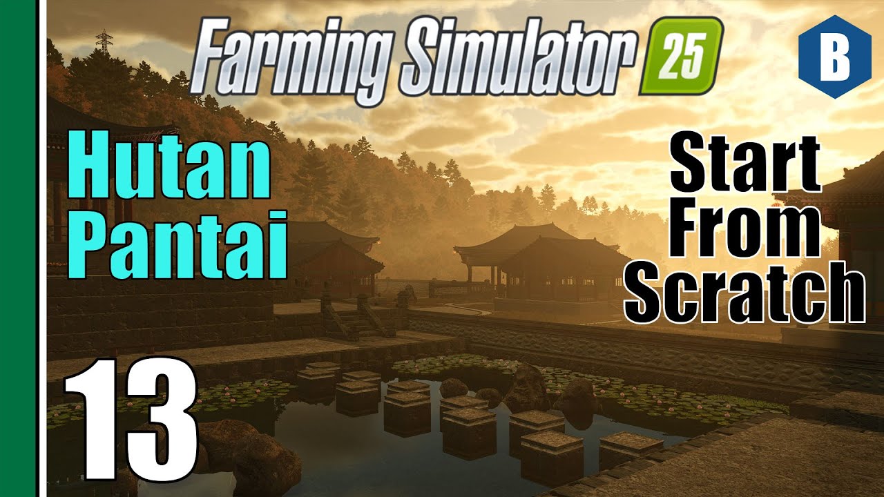 FARMING SIMULATOR 25 - Start From Scratch - HUTAN PANTAI MAP - Part 13 ...