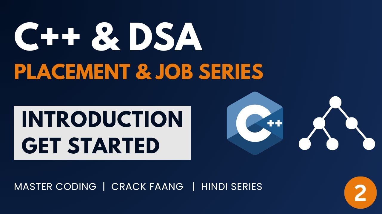 C++ Introduction: Everything You Need to Know to Get Started | C++ & DSA for FAANG - #2 - YouTube