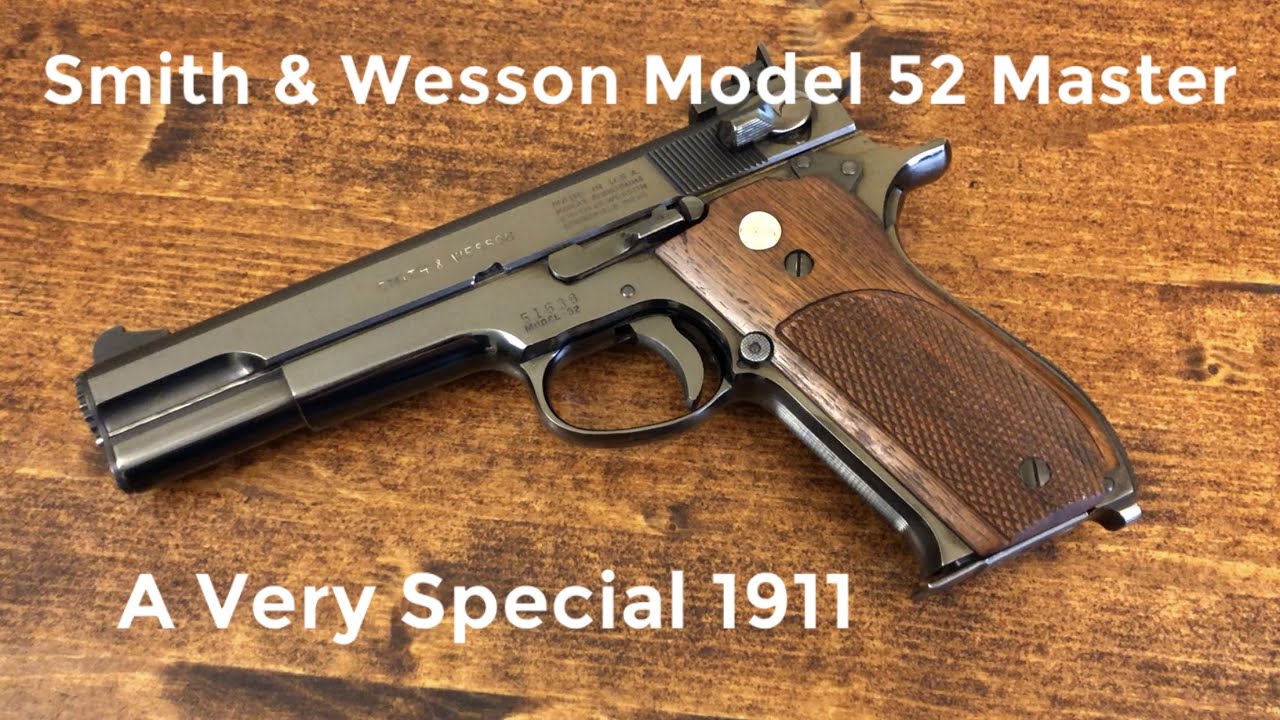 Smith & Wesson Model 52 Master - YouTube