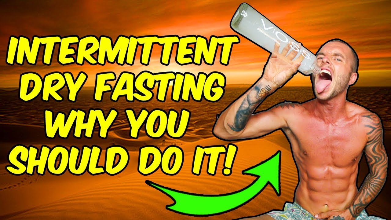 WHY YOU SHOULD INTERMITTENT DRY FAST!! - YouTube
