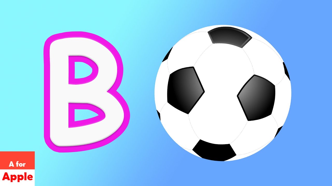 A for apple new song sing along for happy children’s day and B for Ball ...