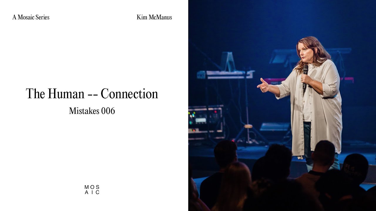 The Human Connection | Mistakes Were Made But Not By Me | Pastor Kim ...