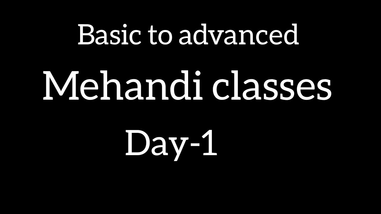 Basic to advance mehandi classes day-1 - YouTube