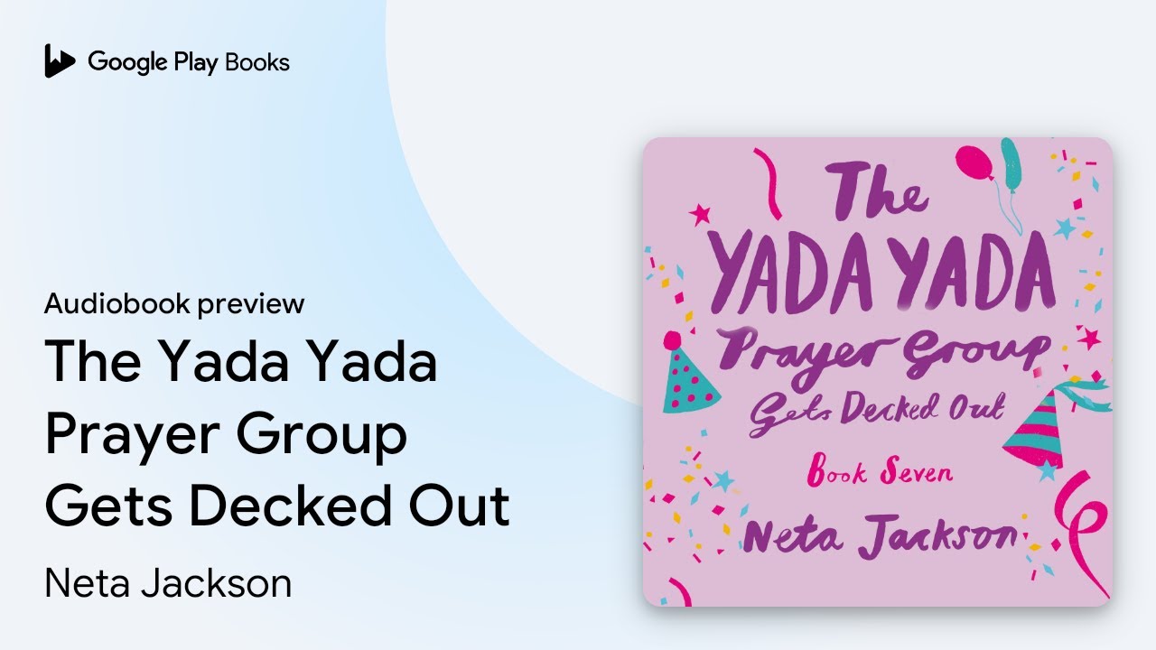 The Yada Yada Prayer Group Gets Decked Out by Neta Jackson · Audiobook ...