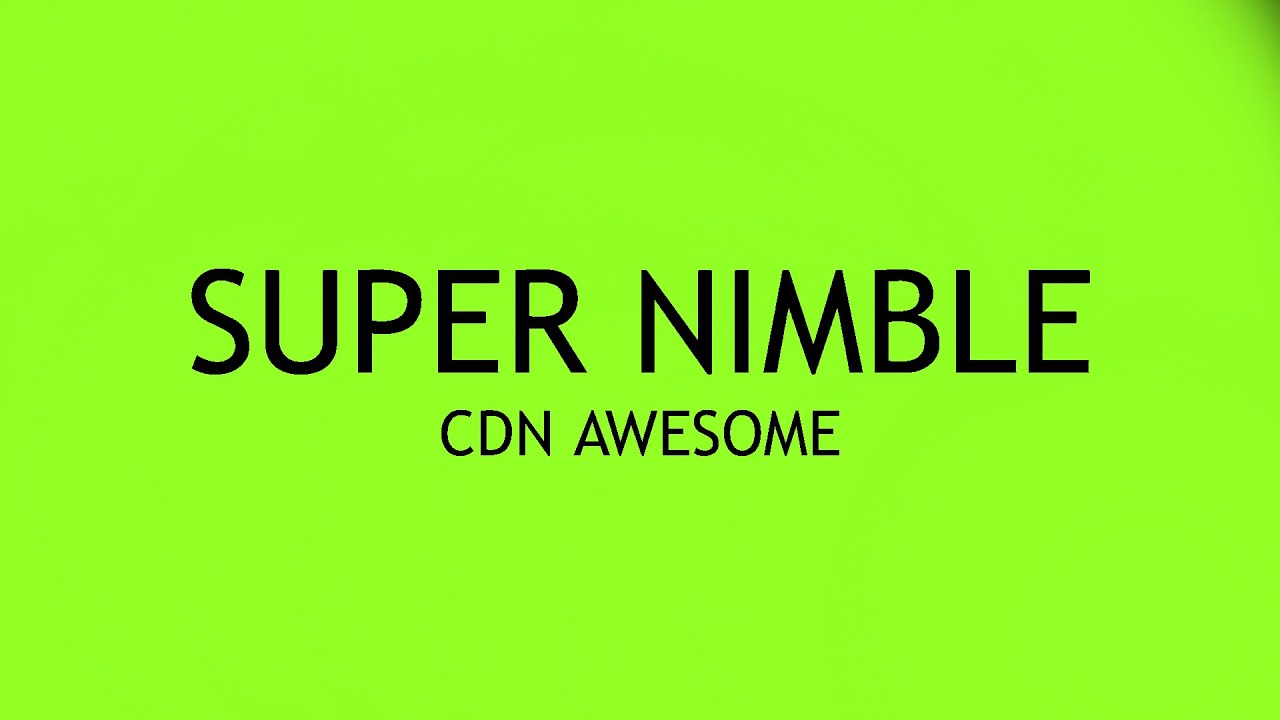 SUPER NIMBLE | CDN Awesome - YouTube