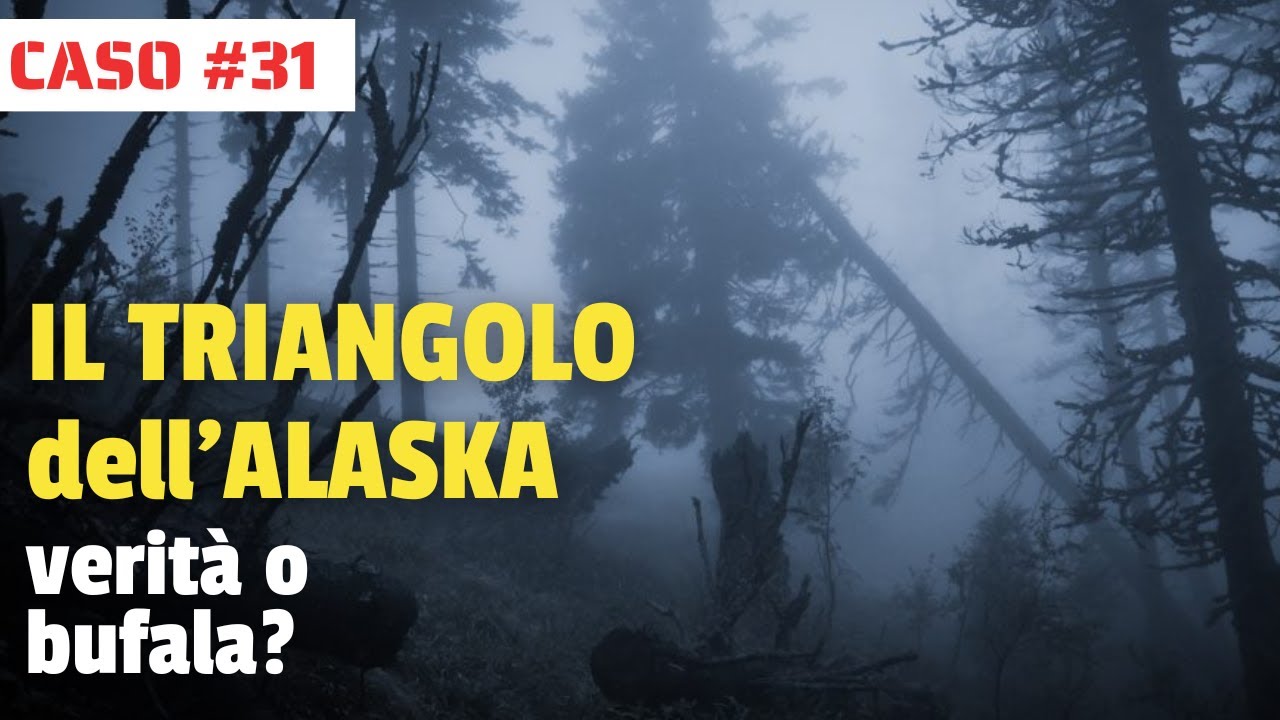 Caso #31: Il TRIANGOLO dell'ALASKA, verità o bufala? - YouTube