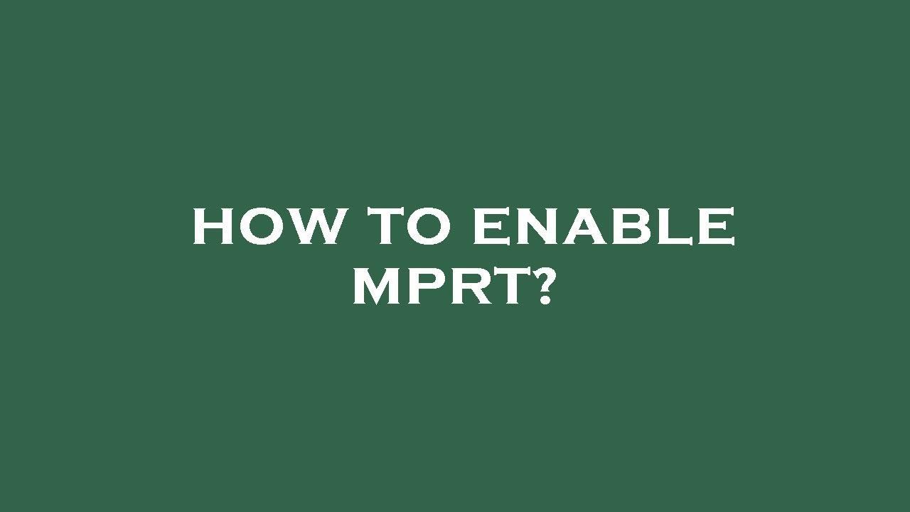 How to enable mprt? - YouTube