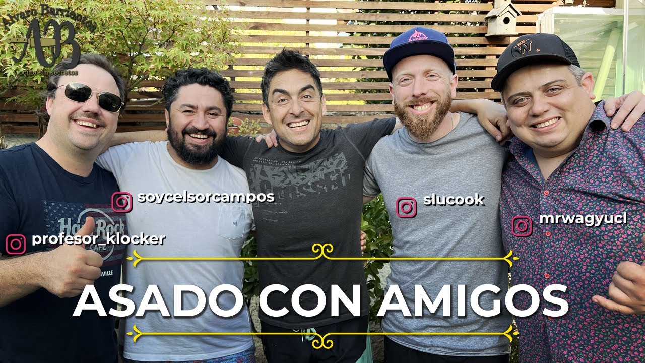 ASADO CON AMIGOS. GENIOS DE LA PARRILLA COCINANDO Y PASANDOLO BIEN ...