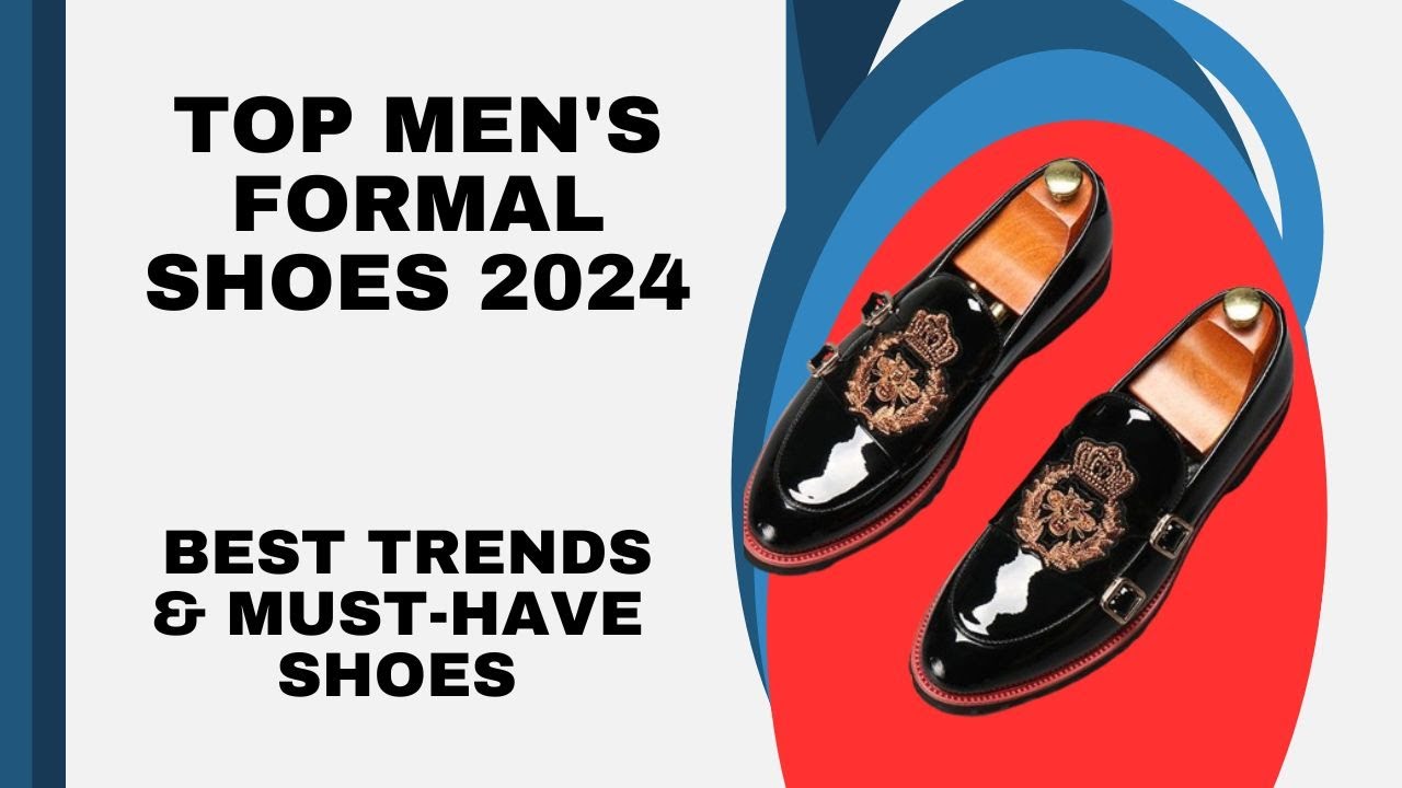 Top Men's Formal Shoes 2024 👞 Best Trends & Must-Have Styles! # ...